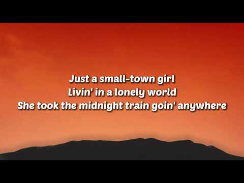 Journey - Don't Stop Believin' (just a small town girl living in a lonely world) [Lyrics]