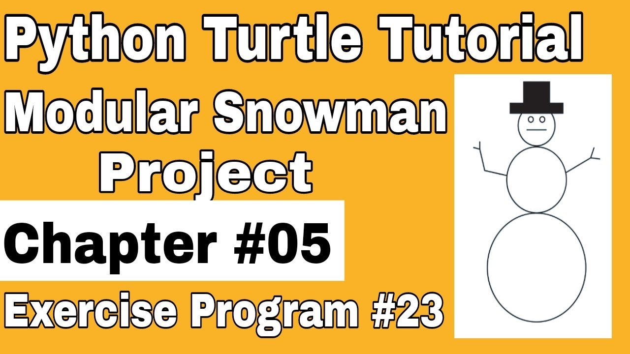 Python Turtle Tutorial | Draw Modular Snowman Project using Turtle | Chapter 5 Exercise Program 23