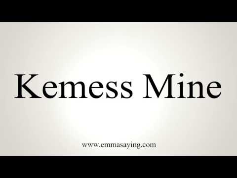 How to Pronounce Kemess Mine