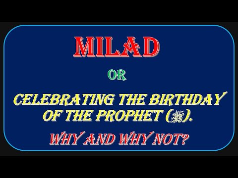 ⛔ Celebrating (Milad) or Birthday of Rasool Allah (ﷺ) ⛔ Why and why not?