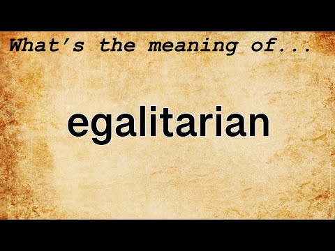 Egalitarian Meaning | Definition of Egalitarian