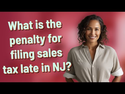 What is the penalty for filing sales tax late in NJ?