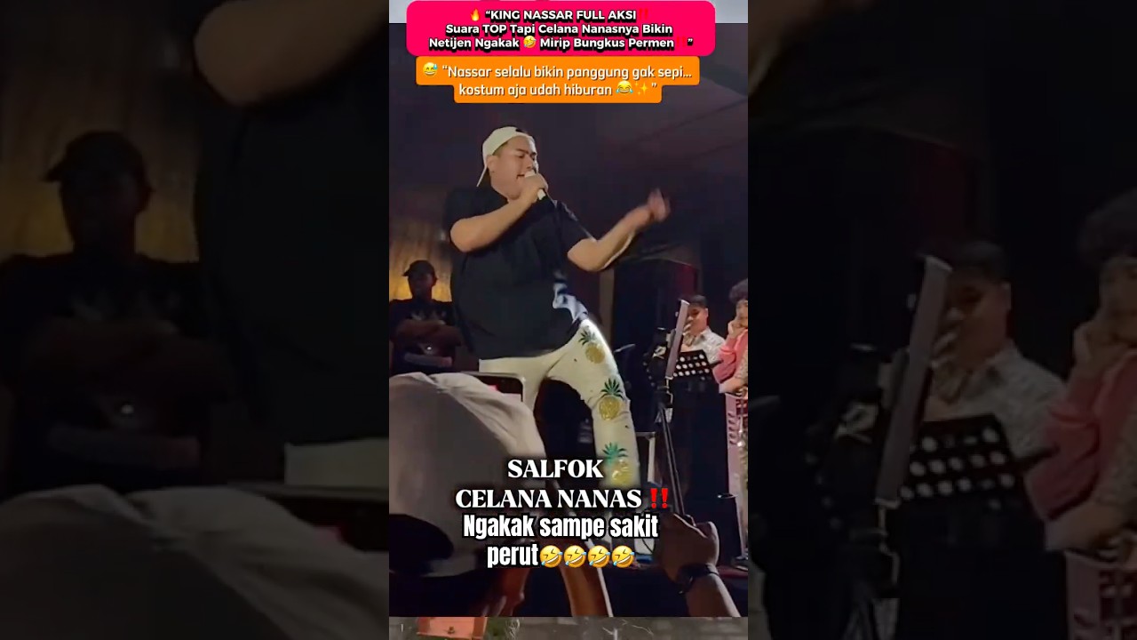King nassar dan celana nanas🤣‼️bikin ngakak 🤣 #shortvideo