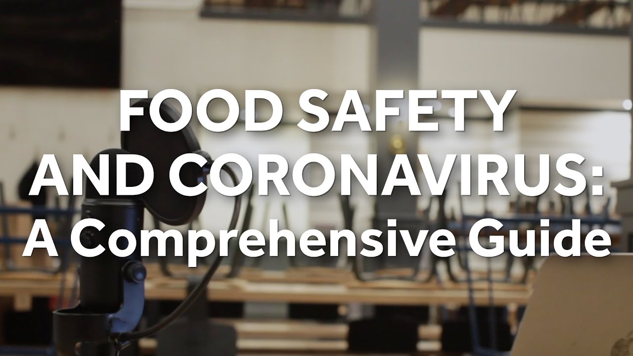 Food Safety and Coronavirus: A Comprehensive Guide