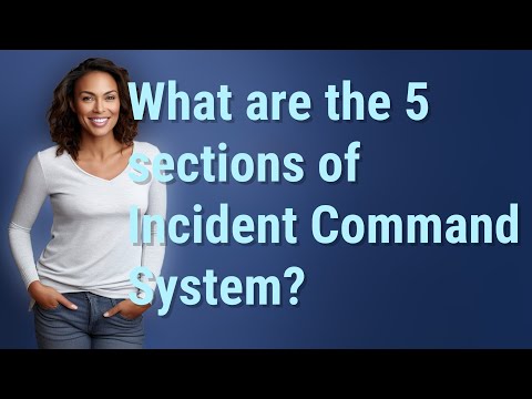 What are the 5 sections of Incident Command System?