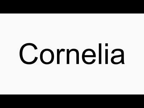 How to pronounce Cornelia