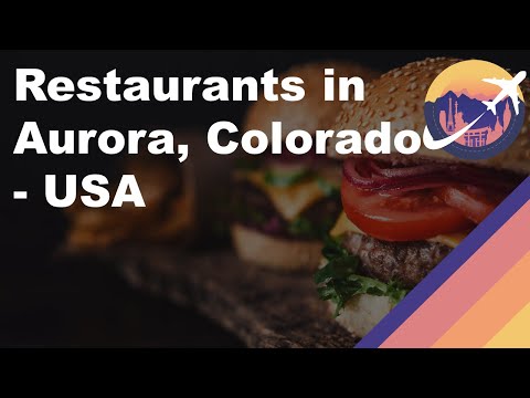 Restaurants in Aurora, Colorado - USA
