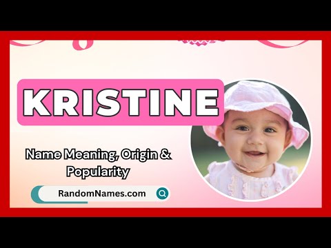 Kristine - Baby Girl Name Meaning, Origin & Popularity - RandomNames.com