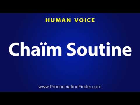 How To Pronounce Chaim Soutine