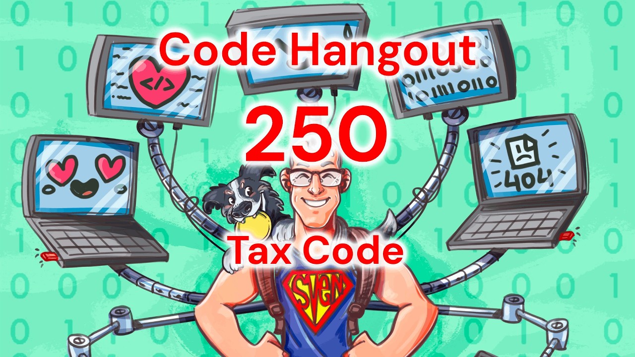 Code Hangout 250: Tax Code