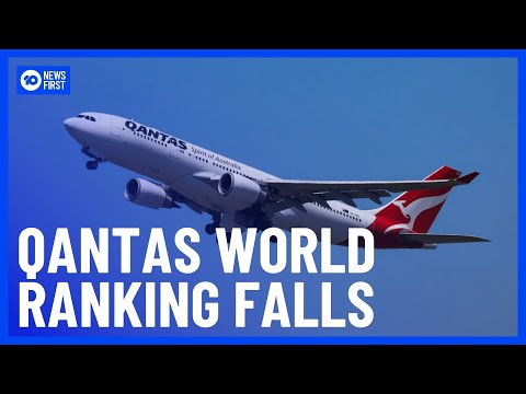 Qantas Drops to #24 in World Airline Ranking | 10 News First
