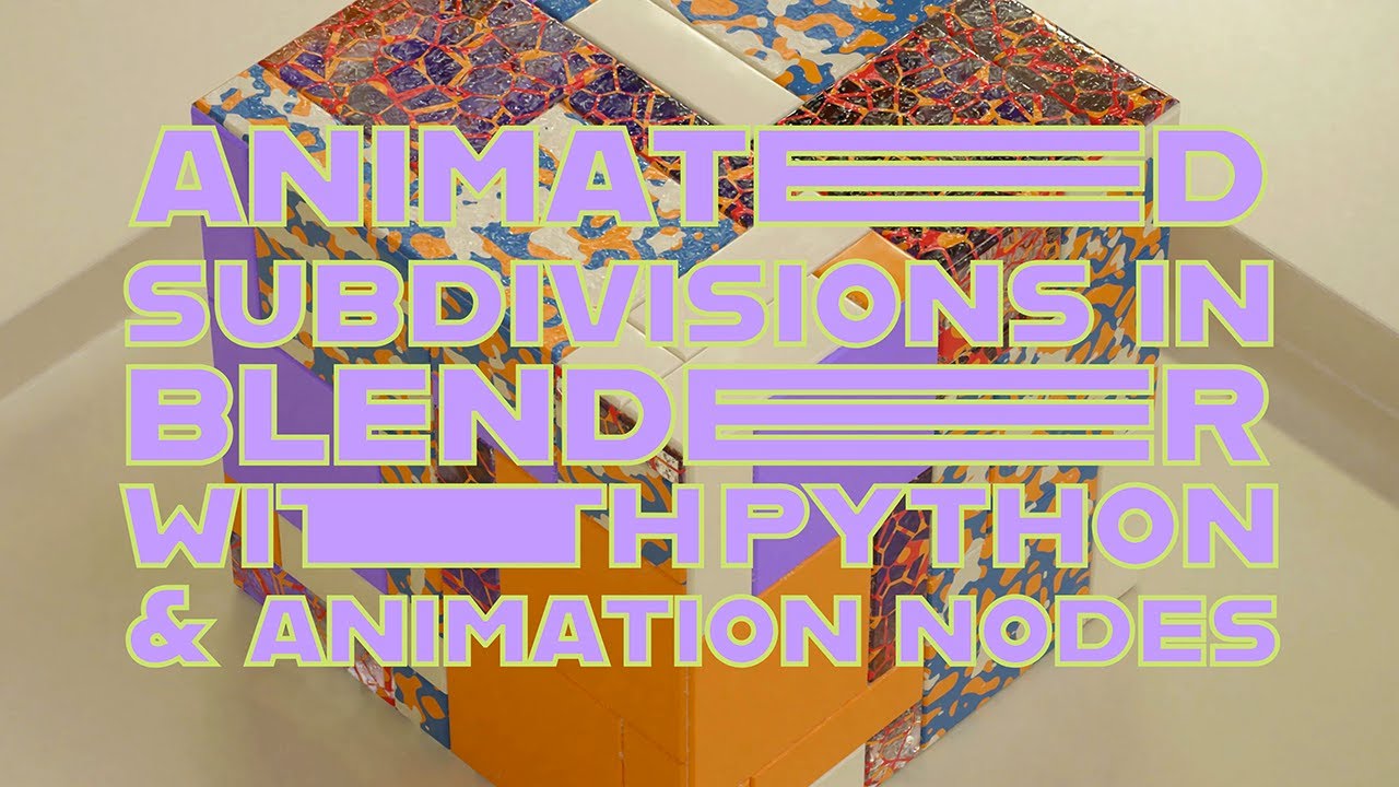 Animated Subdivisions in Blender with Python & Animation Nodes | Generative Art & 3D | Tutorial
