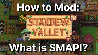 Modding Stardew Valley - SMAPI at Modding Tools - Nexus Mods