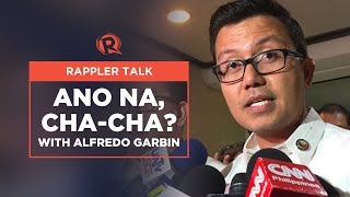 Rappler Talk: Ano na, Cha-Cha?