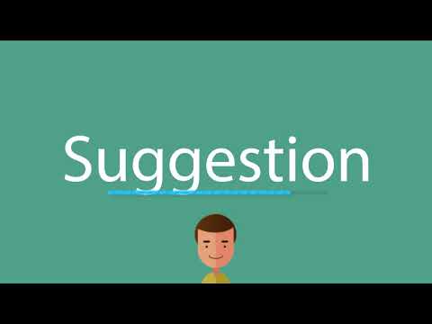 How to say Suggestion