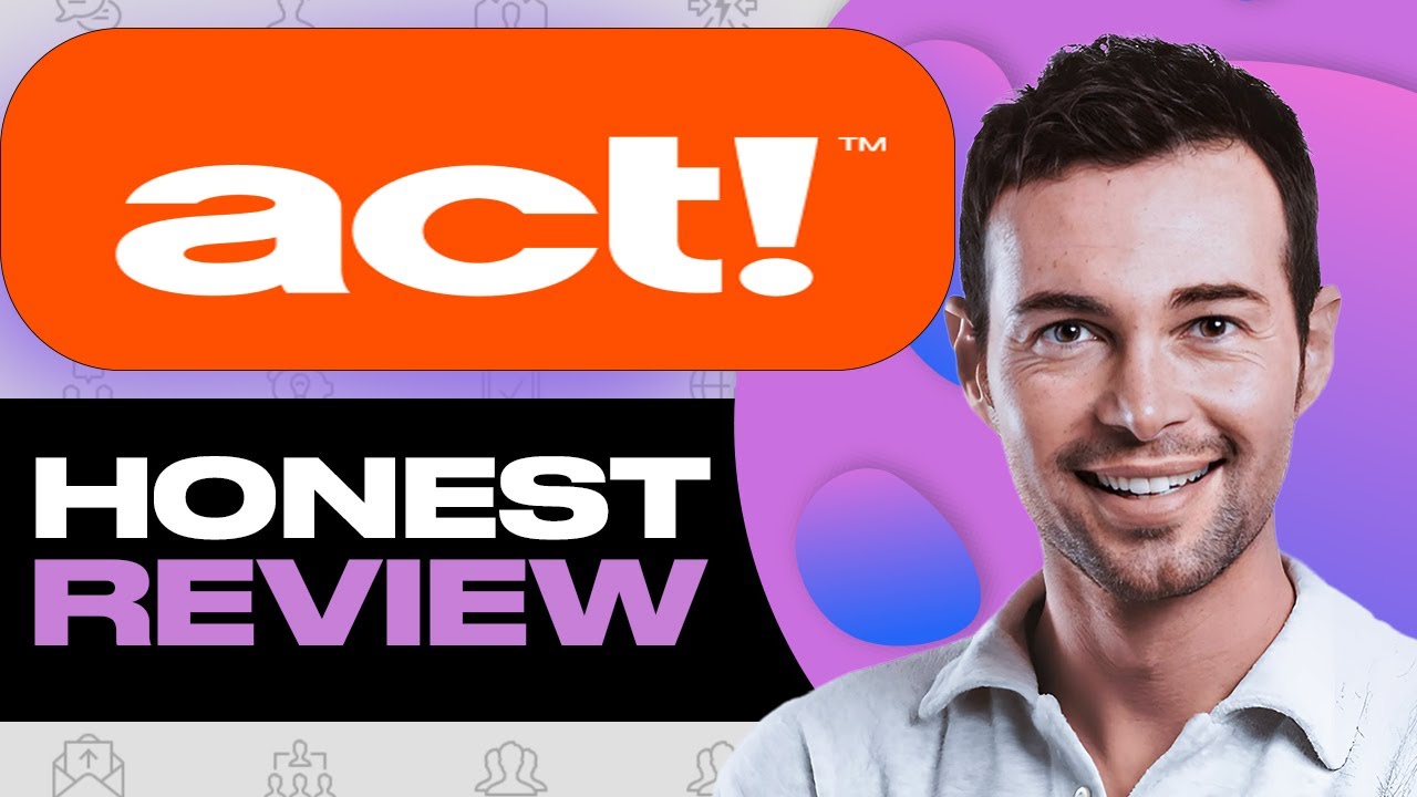 Act! CRM Honest Review - Watch Before Using