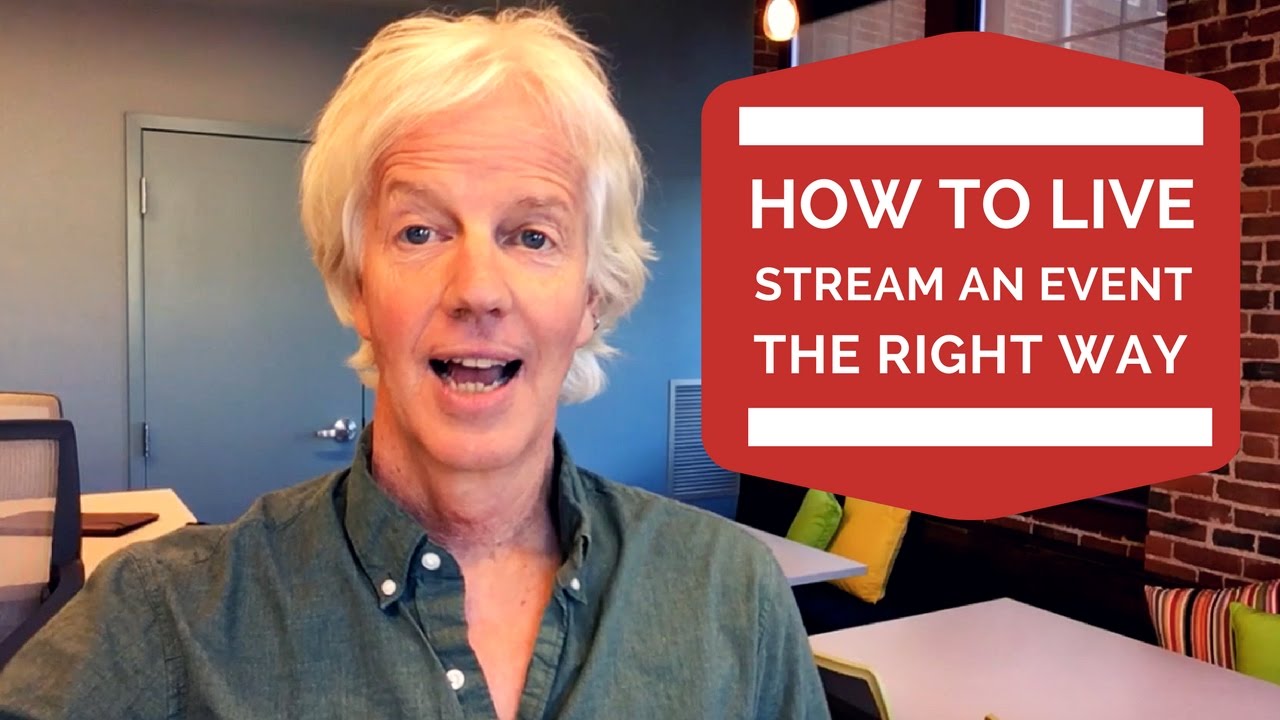 How To Live Stream An Event The Right Way