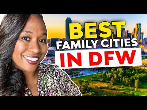 7 Best Places To Live In Dallas Fort Worth Texas For Families