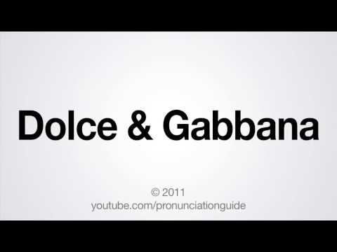 How to Pronounce Dolce & Gabbana