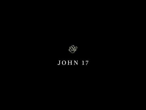 John 17 - English Standard Version (ESV)