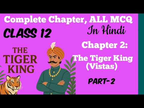 Class 12 | Vistas | Chapter 2 | ALL MCQ | Part-2 | The Tiger King | Complete Chapter | All Objective