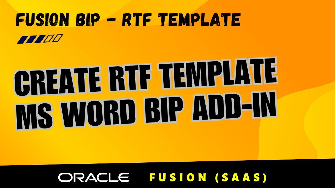 RTF 2. Create your first RTF template BIP report with Oracle BI Publisher add in for MS Word