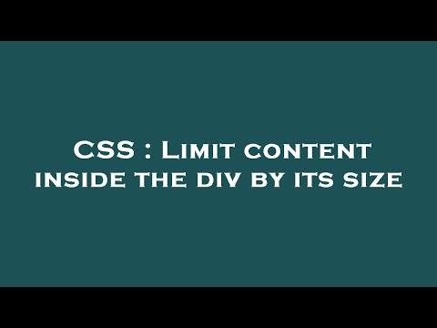 CSS : Limit content inside the div by its size