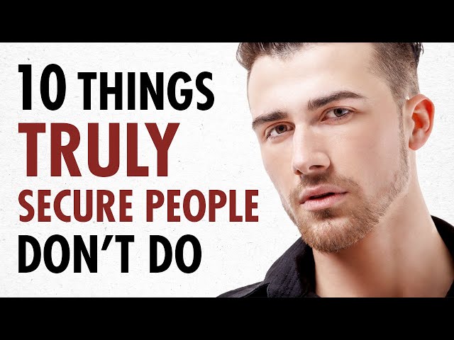 10 Key Behaviors That Define Truly Secure People | Galaxy.ai