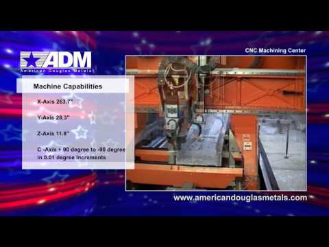 CNC Machining Center | American Douglas Metals