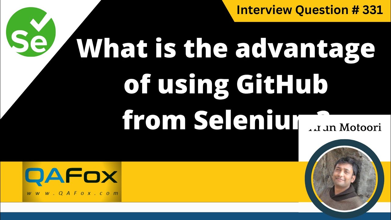 What is the advantage of using GitHub for Selenium (Selenium Interview Question #331)