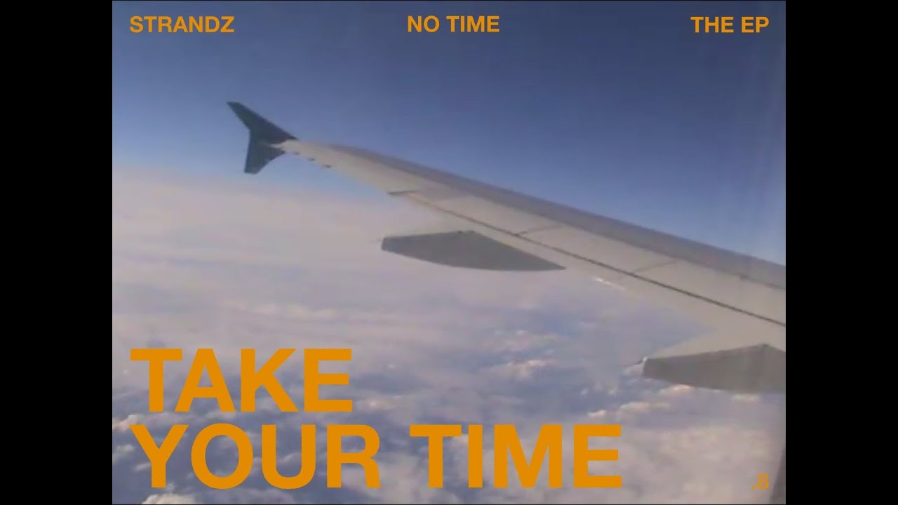 Take Your Time by Strandz from UK | Popnable