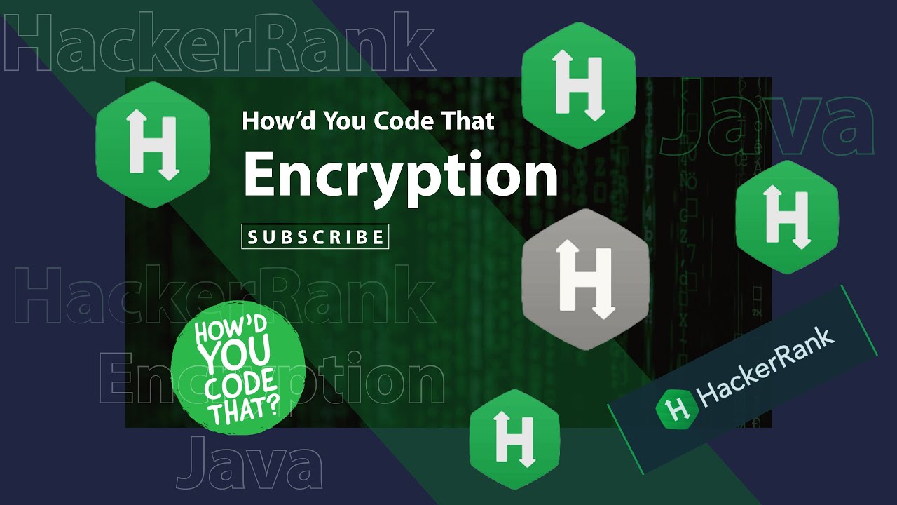 Encryption Java Coding Challenge | HackerRank | Edabit | How'd You Code That?