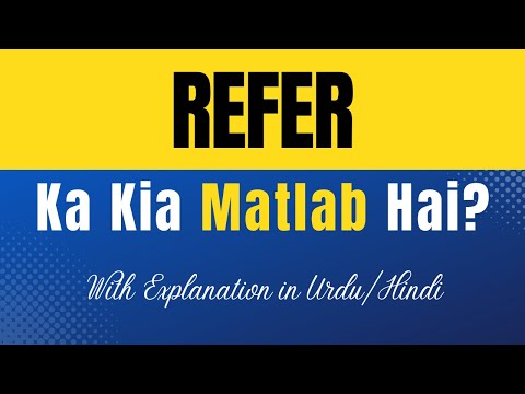 Refer Meaning in Urdu |'Refer Ka Kia Matlab Hota Hai'| Urdu/Hindi Explanation Included