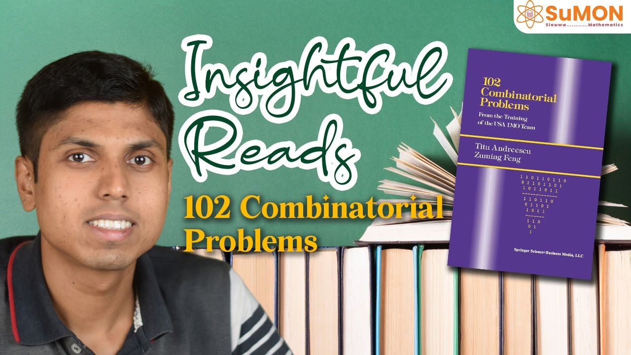 102 Combinatorial Problems | Titu Andreescu | Z Feng | Insightful Reads | Book Review | SuMON Math