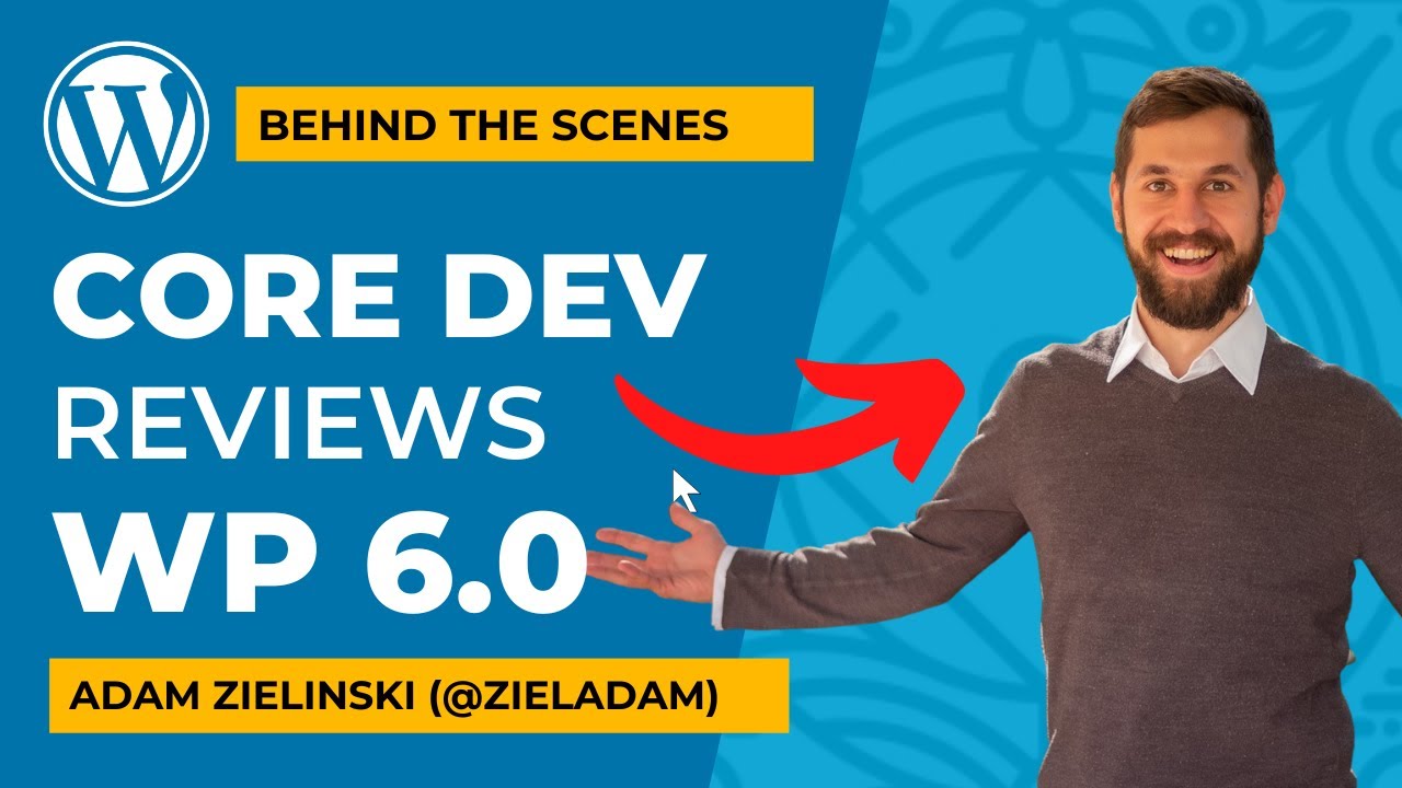 Core Developer reviews WordPress 6.0 - see his top 3 feature picks