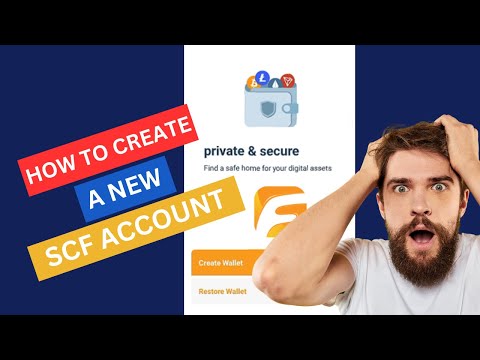 HOW TO CREATE A NEW SCF ACCOUNT