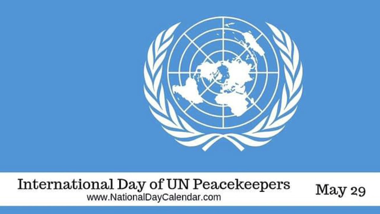 The International Day of United Nations Peacekeepers May 29
