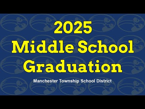 2025 Manchester Township Middle School Graduation