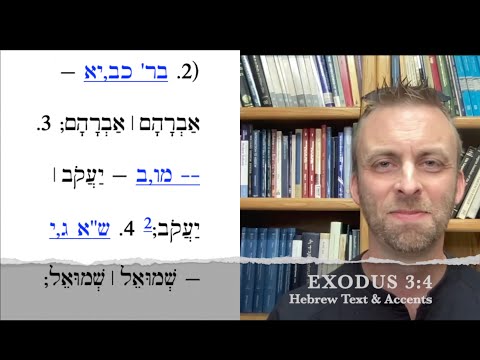 Exodus 3.4 (Hebrew Text & Accents)