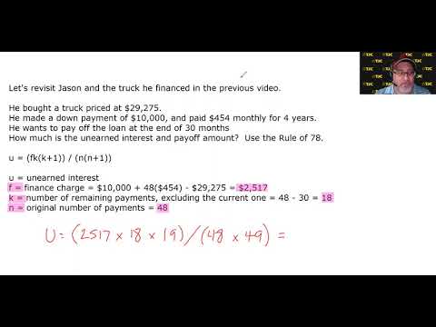 MATH 1332 7.5.7 – Early Payoff: The Rule of 78 Method for Calculating Unearned Interest