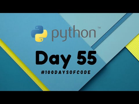 Day 55 | 100DaysOfCode Python