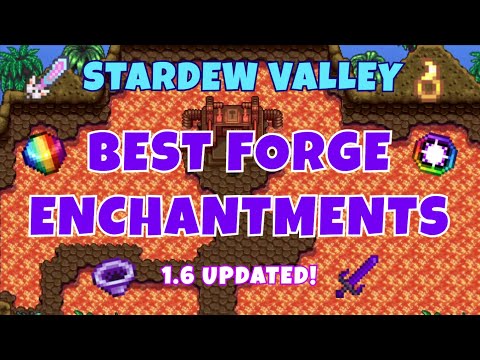 Best Forge Enchantments in Stardew Valley! (1.6 Updated)