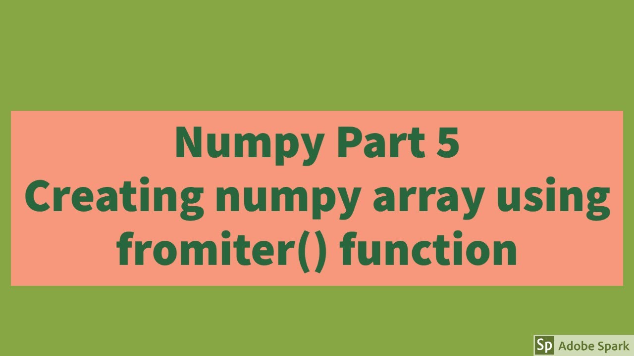 Creating numpy array using fromiter() function