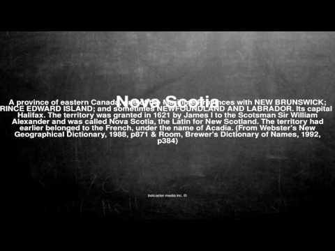 Medical vocabulary: What does Nova Scotia mean