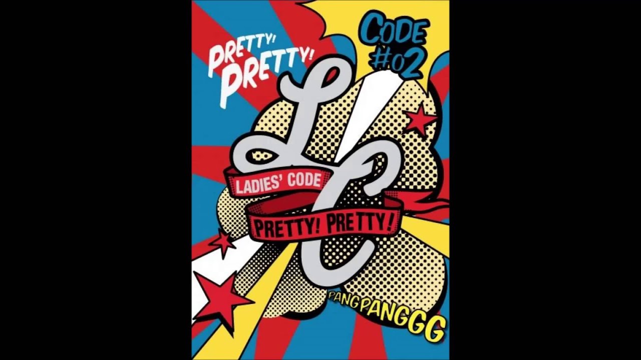 Ladies' Code - Pretty Pretty (예뻐 예뻐)