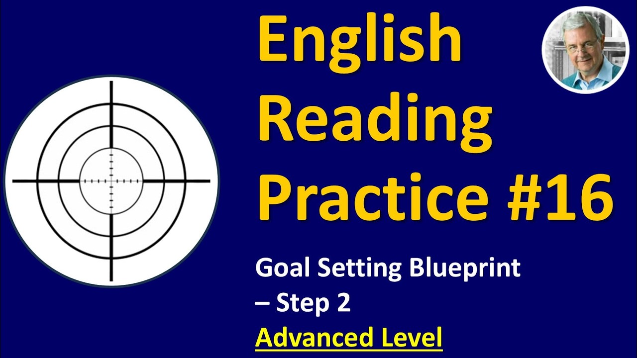 English Reading Practice: #16 (Advanced) - Goal Setting 3 of 9