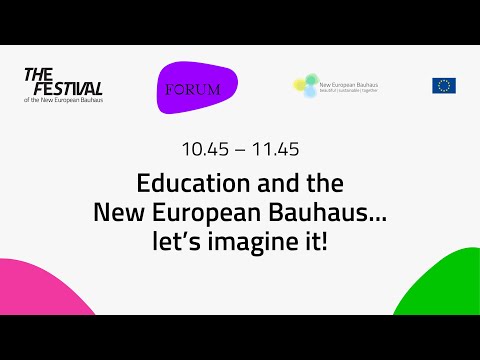 Education and the New European Bauhaus... let’s imagine it!