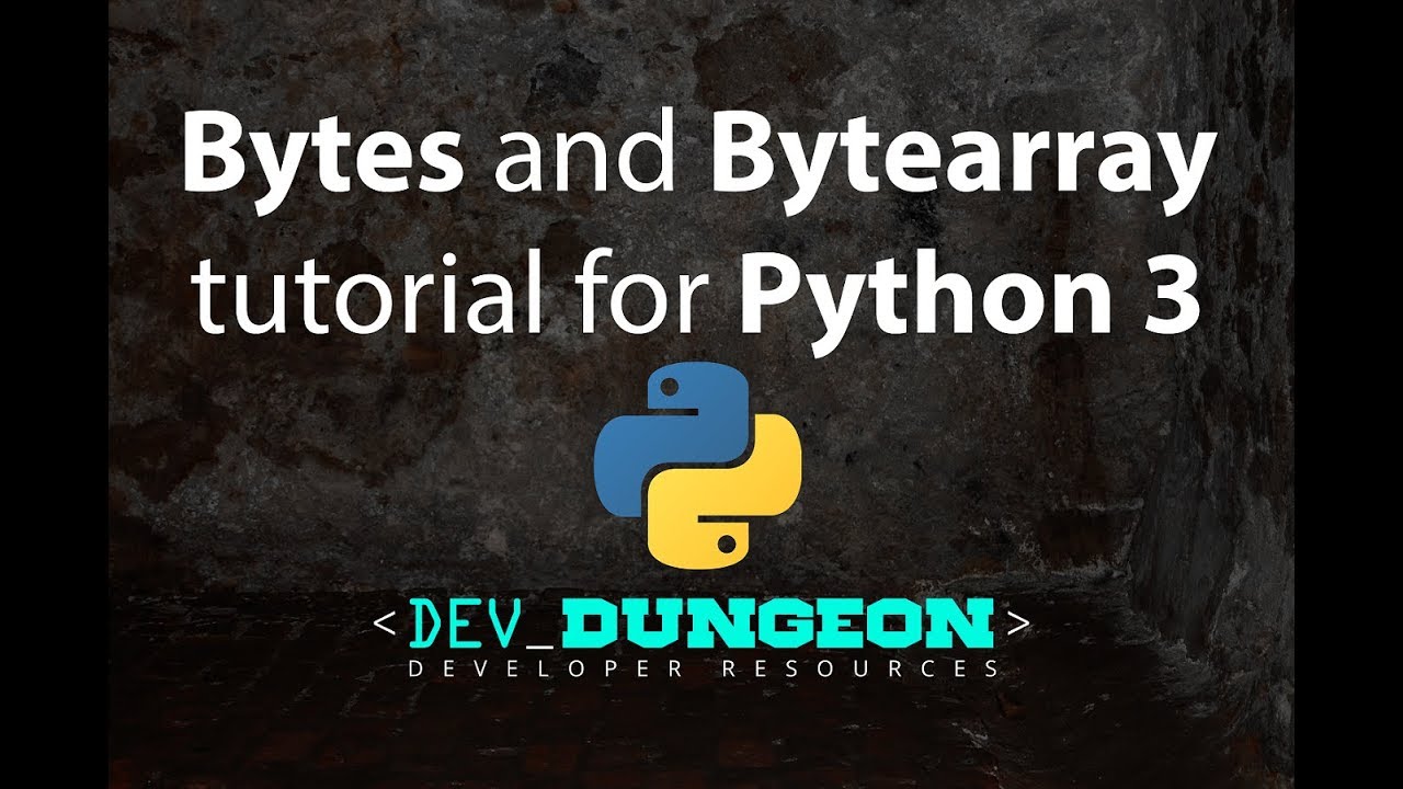 Bytes and Bytearray tutorial in Python 3