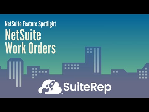 NetSuite Work Orders