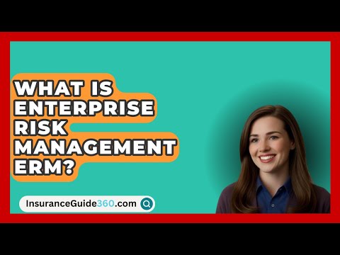 What Is Enterprise Risk Management Erm? - InsuranceGuide360.com
